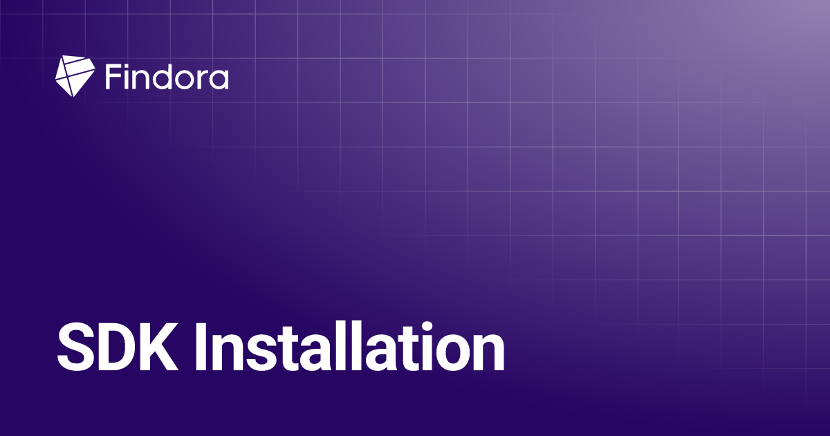 SDK Installation | Findora Wiki