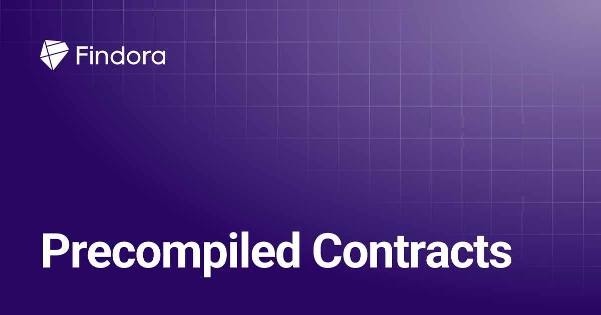 Precompiled Contracts | Findora Wiki