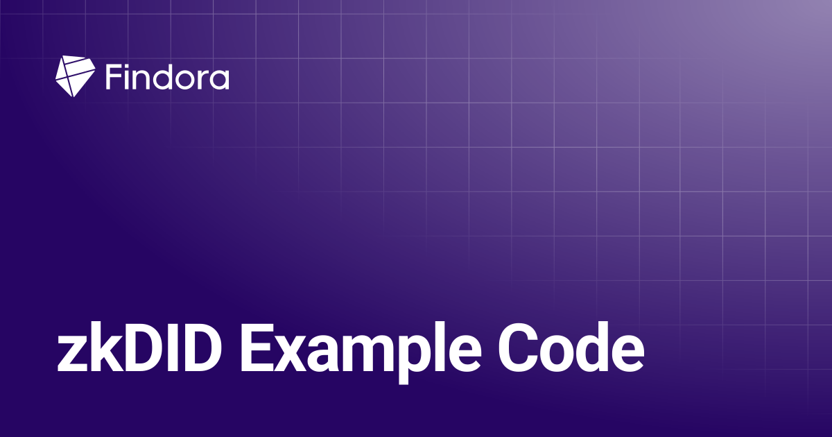 zkDID Example Code | Findora Wiki