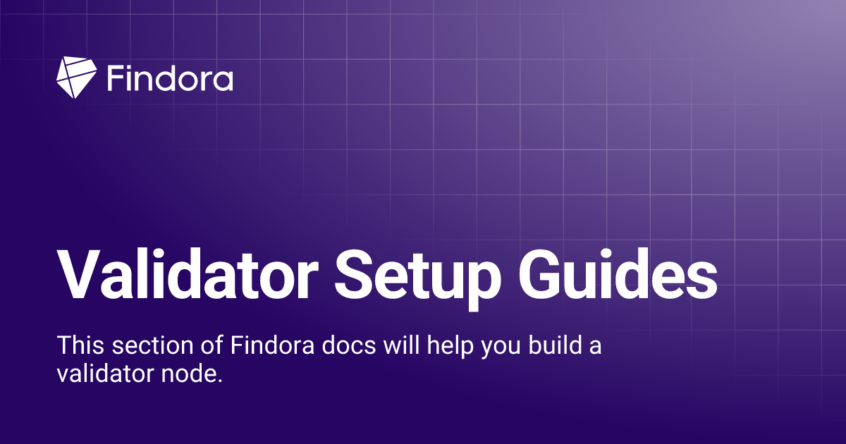 Validator Setup Guides | Findora Wiki