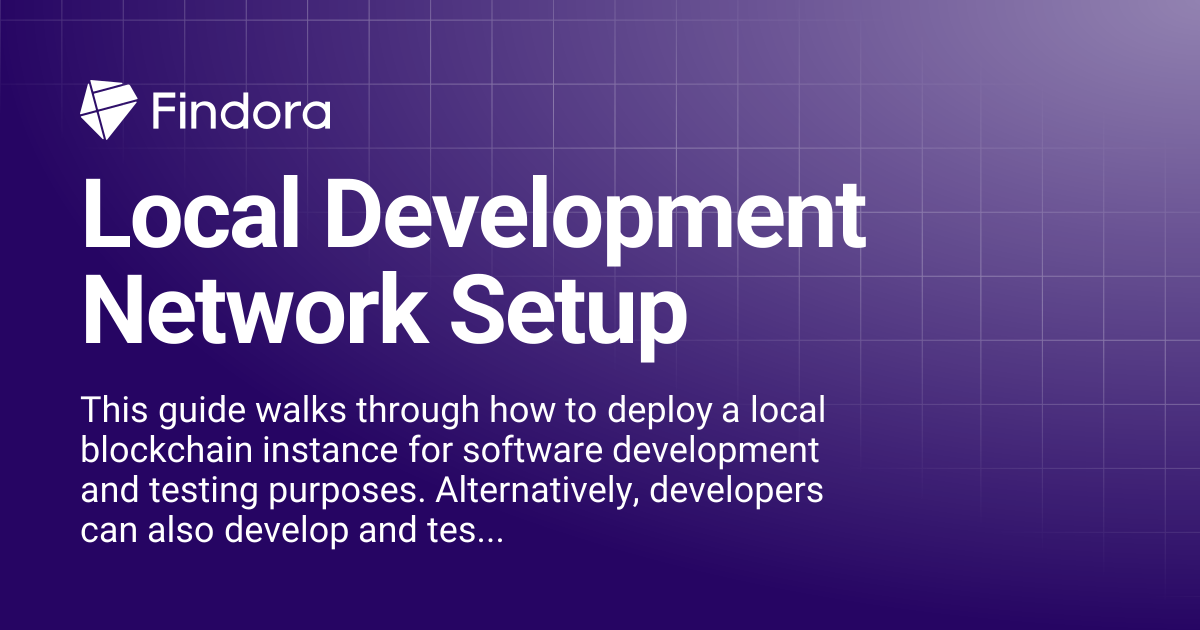 Local Development Network Setup | Findora Wiki